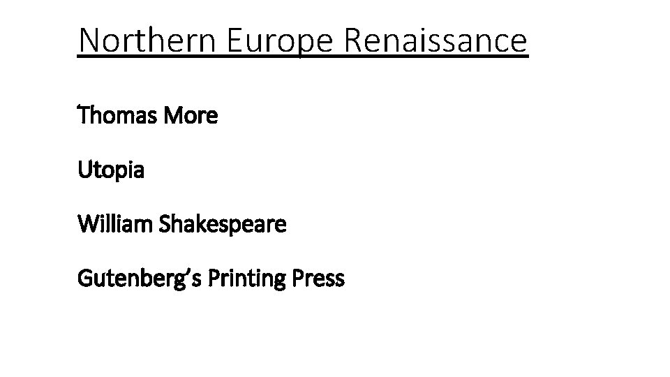 Northern Europe Renaissance Thomas More Utopia William Shakespeare