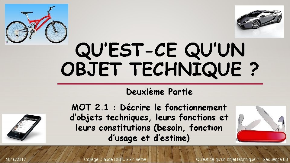 QUESTCE QUUN OBJET TECHNIQUE Premire Partie MOT 2