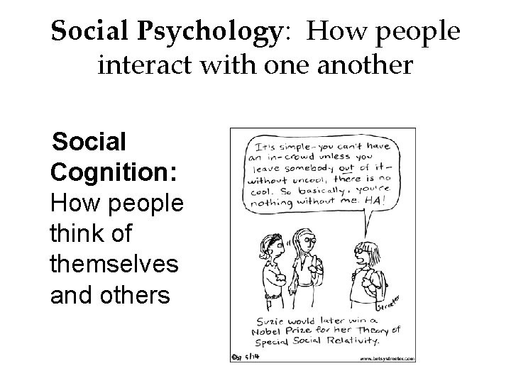 Social Psychology How people interact with one another