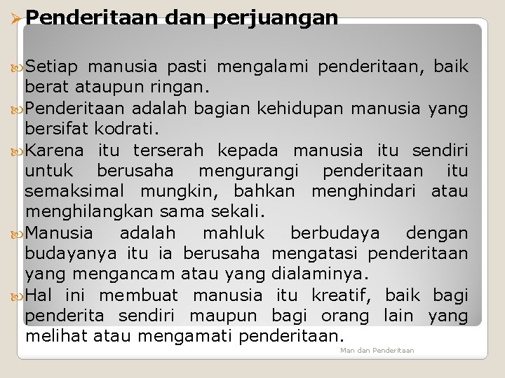 Manusia dan Penderitaan Penderitaan berasal dari kata derita