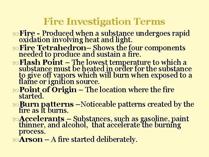 Fire ARSON AND EXPLOSIVES The Chemistry of Fire