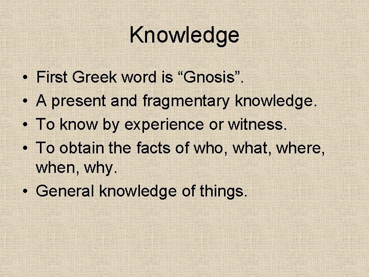 Knowledge Part One Review Just about everything in