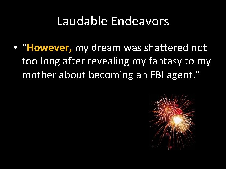 Laudable endeavors less satisfactory sentences COLLEGE PREP TOPICS