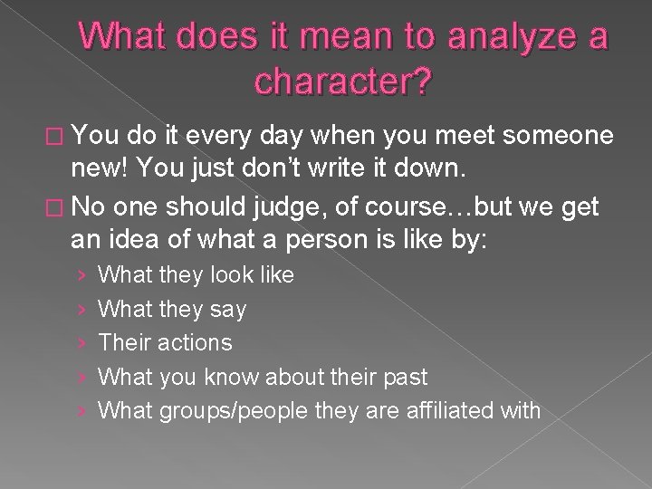 Character Analysis Take notes on your notetaking sheet