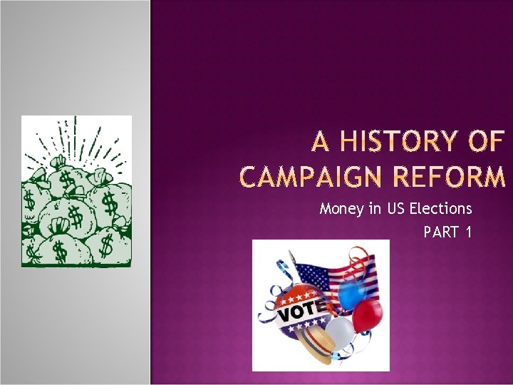 Money in US Elections PART 1 Teapot Dome