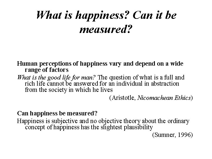 Outline What is happiness Can happiness be measured