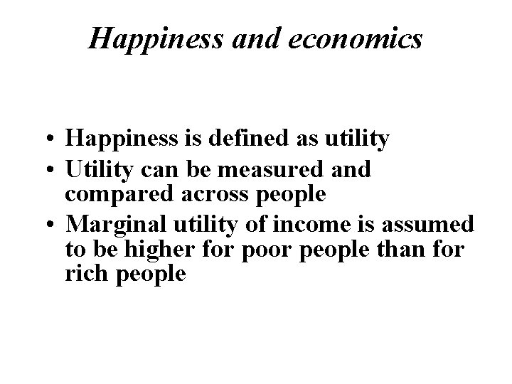 Outline What is happiness Can happiness be measured