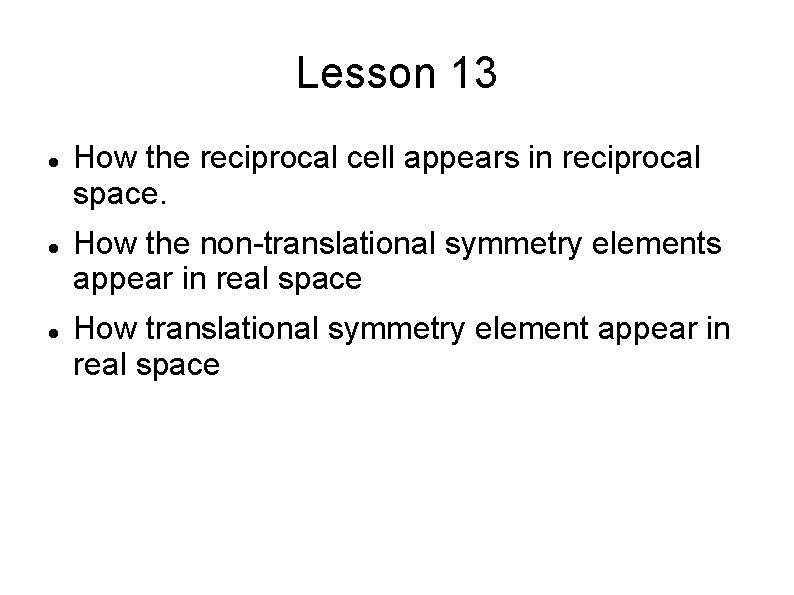 Lesson 13 How the reciprocal cell appears in
