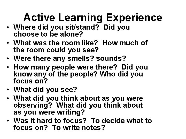Active Learning Experience Observe for 10 15 minutes