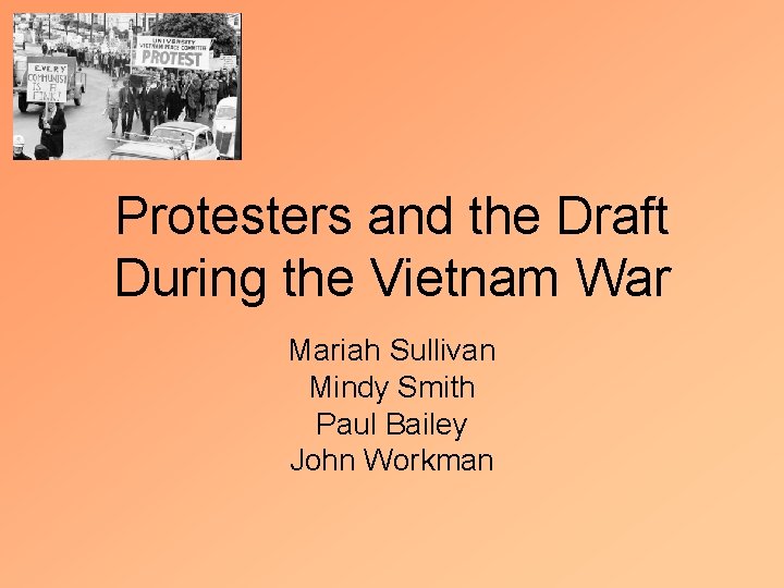 Protesters and the Draft During the Vietnam War
