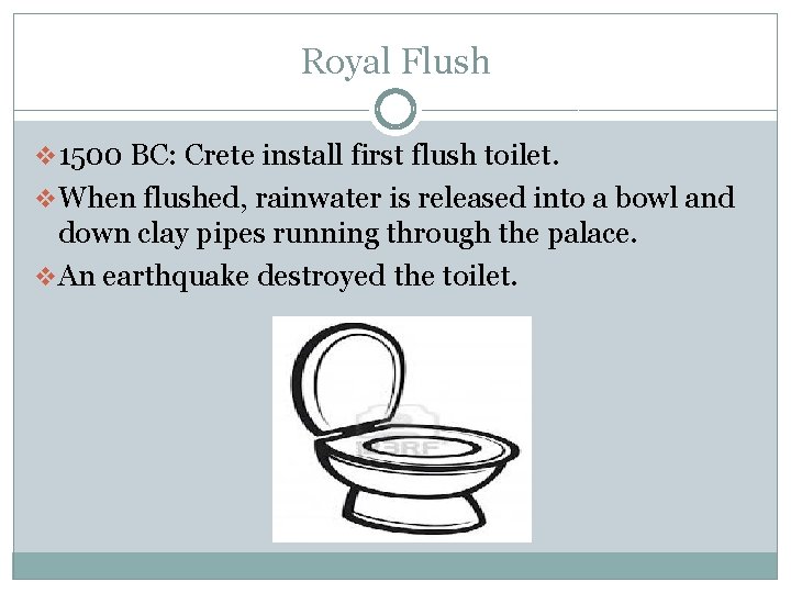 History of the Toilet KYLE PATNODE 4213 Going