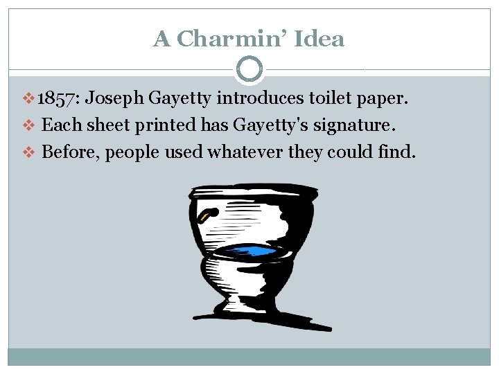 History of the Toilet KYLE PATNODE 4213 Going