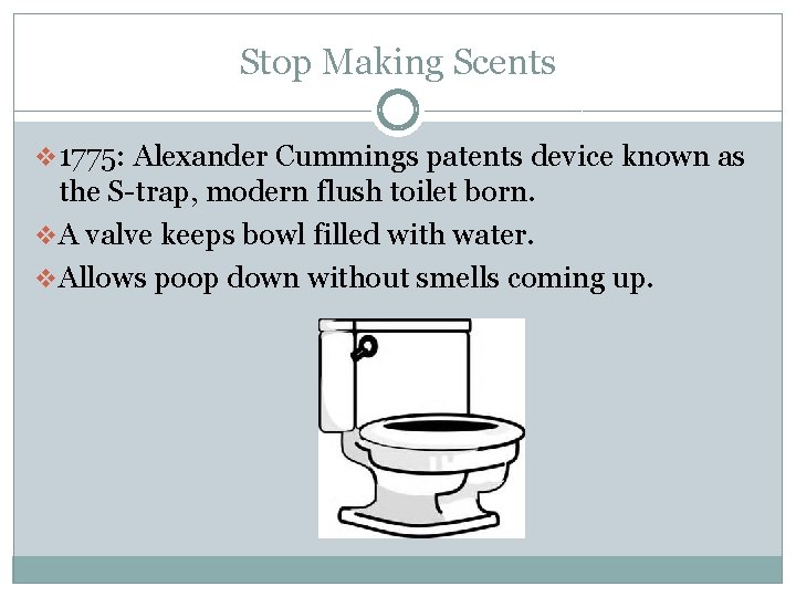 History of the Toilet KYLE PATNODE 4213 Going