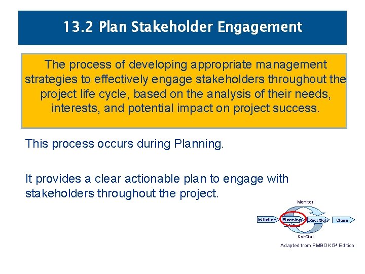 13 2 Plan Stakeholder Engagement The process of