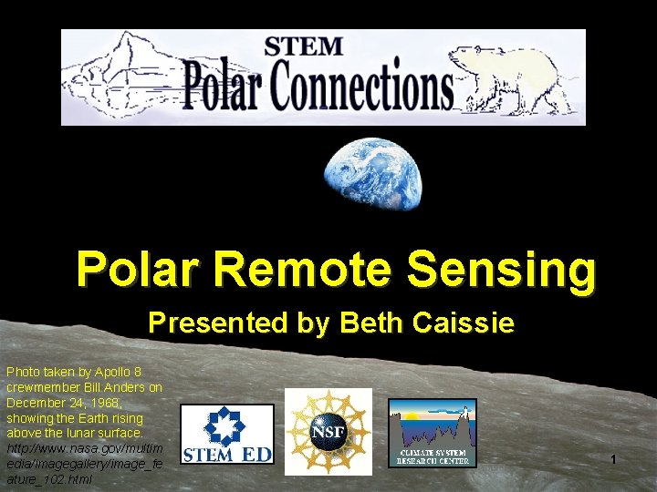 Polar Remote Sensing Presented by Beth Caissie Photo