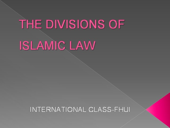 THE DIVISIONS OF ISLAMIC LAW INTERNATIONAL CLASSFHUI Munakahat