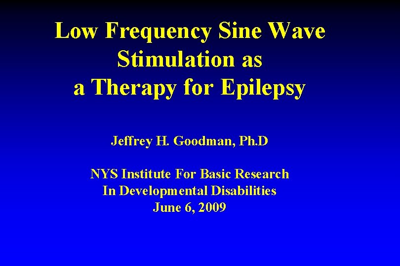 Low Frequency Sine Wave Stimulation as a Therapy