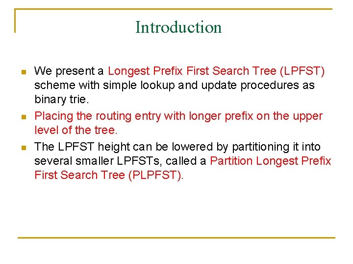 A Longest Prefix First Search Tree for IP