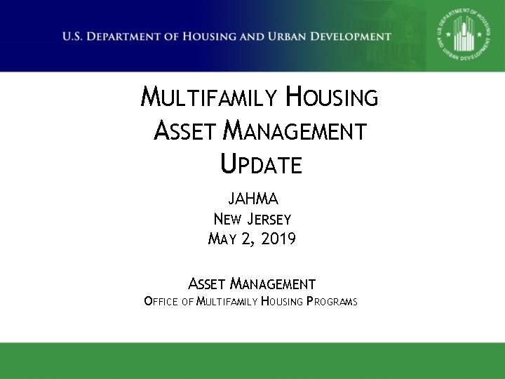 MULTIFAMILY HOUSING ASSET MANAGEMENT UPDATE JAHMA NEW JERSEY