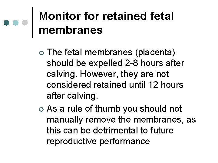 PostCalving Care of the Dam Retained fetal membranes