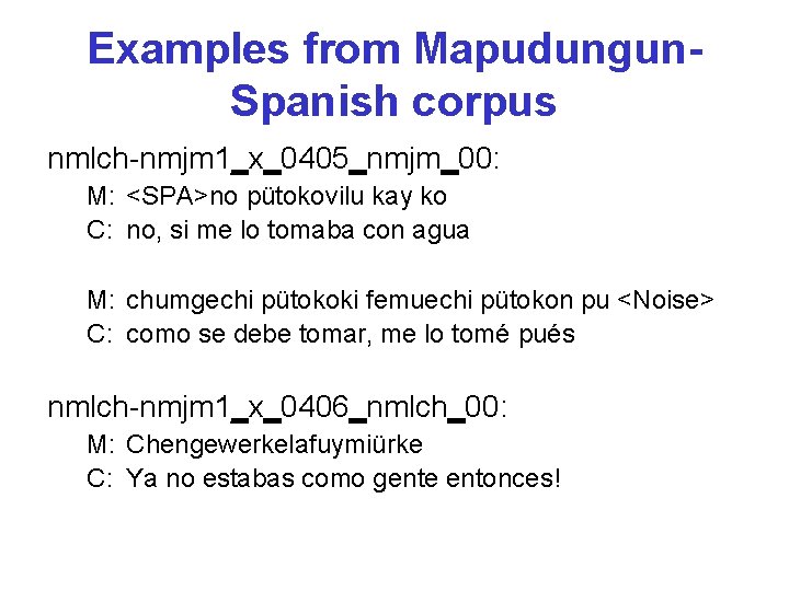Data Collection and Analysis of Mapudungun Morphology for