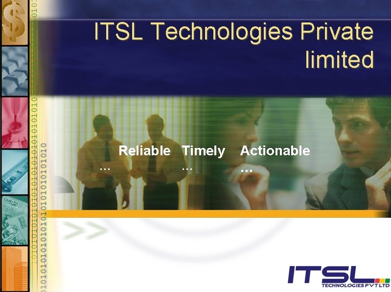 ITSL Technologies Private limited Reliable Timely Actionable Company