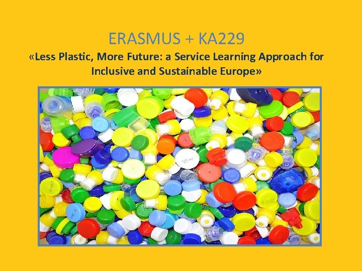 ERASMUS KA 229 Less Plastic More Future a