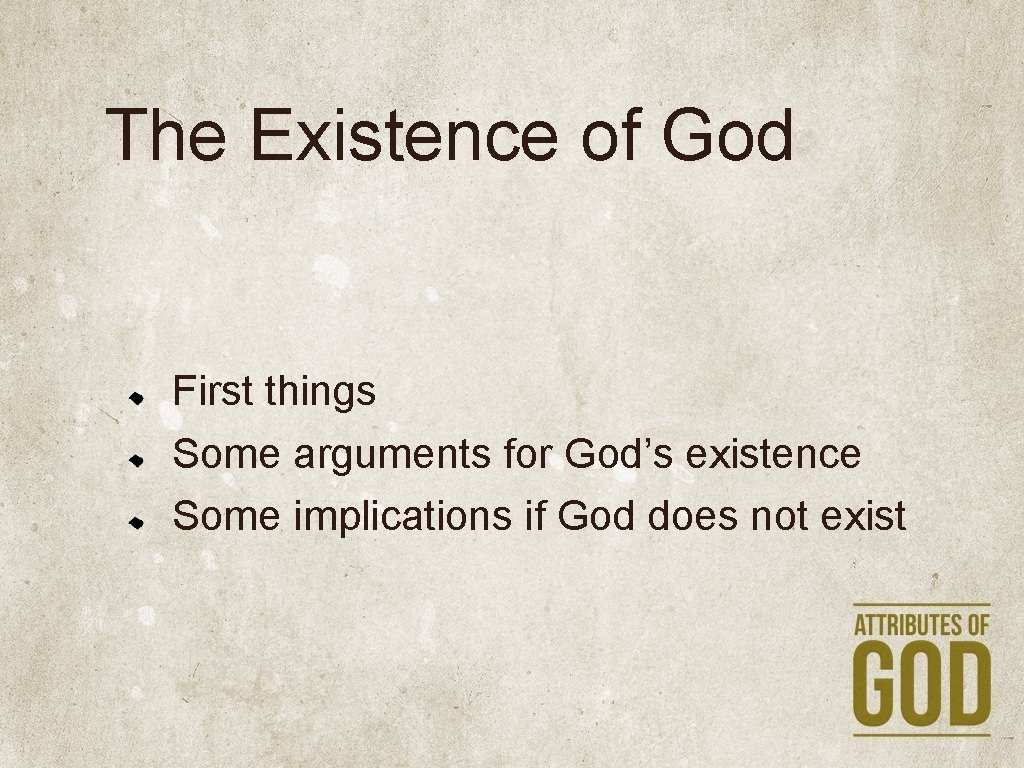 The Existence of God The Existence of God