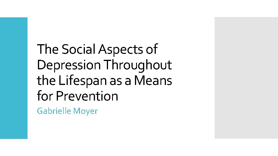 The Social Aspects of Depression Throughout the Lifespan