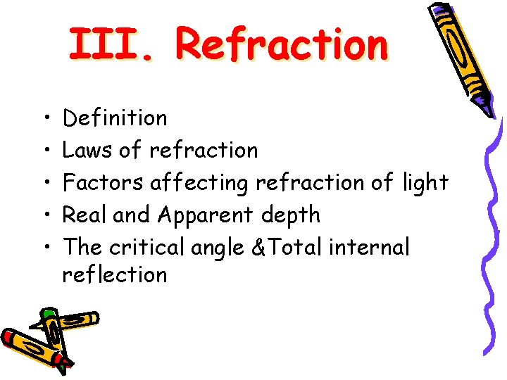 Revision of Optics For Postgraduates General Considerations Geometrical