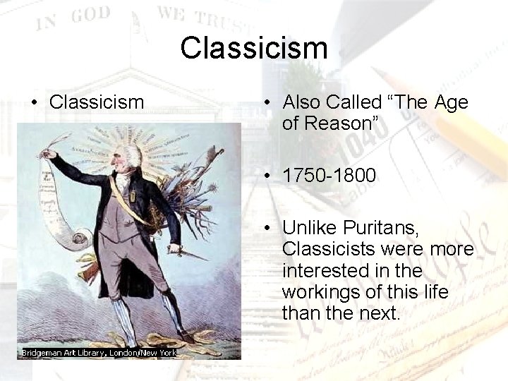 Classicism Classicism Also Called The Age of Reason