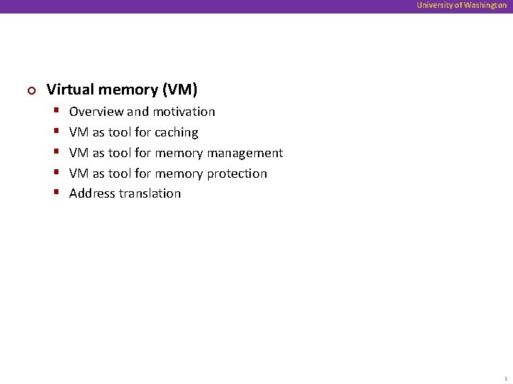 University of Washington Virtual memory VM Overview and