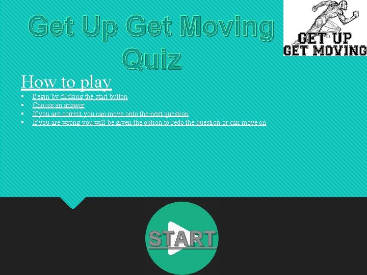 Get Up Get Moving Quiz How to play