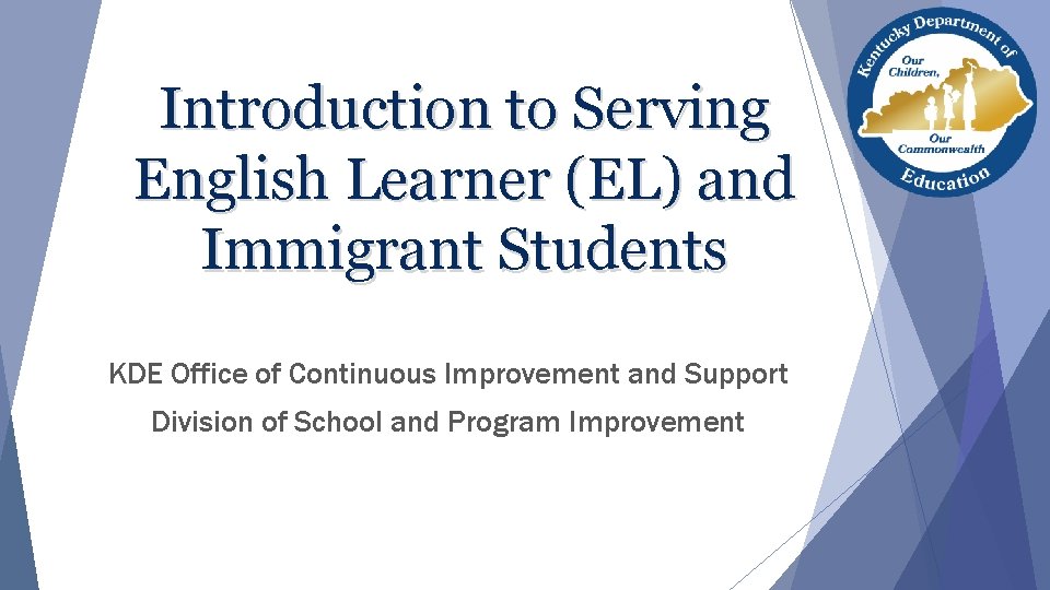Introduction to Serving English Learner EL and Immigrant