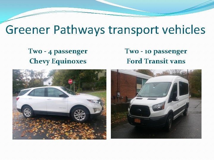 Transportation by Greener Pathways A program of Transform