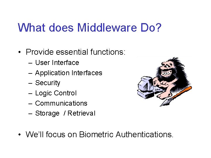 Middleware Getting Between Biometric Readers and Template TransferStorage
