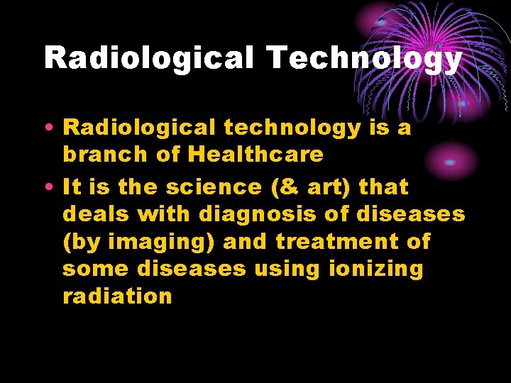 Outline of Radiological Technology Diagnostic Radiography Therapeutic ...