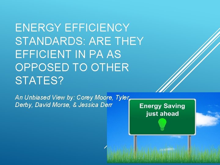 ENERGY EFFICIENCY STANDARDS ARE THEY EFFICIENT IN PA