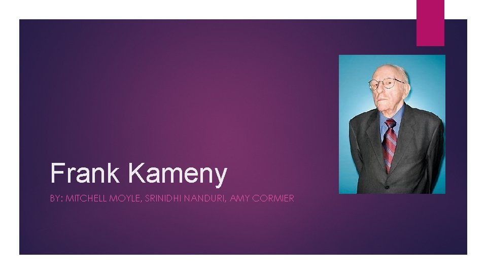 Frank Kameny BY MITCHELL MOYLE SRINIDHI NANDURI AMY