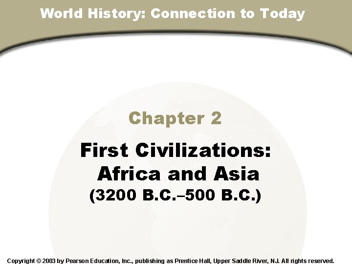 World History Connection to Today Chapter 2 Section