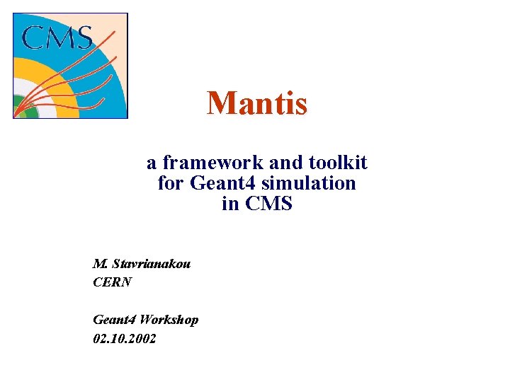 Mantis a framework and toolkit for Geant 4