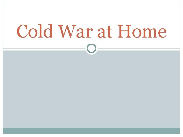 Unit 9 POSTWAR COLDWAR The Roots of the