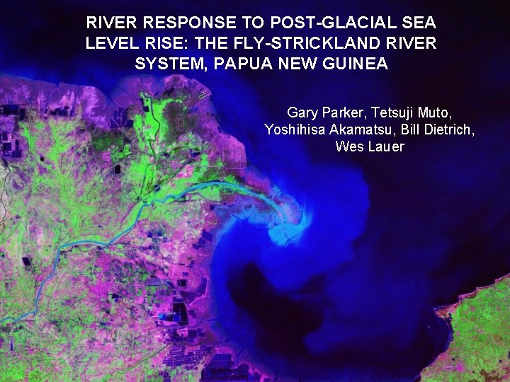 RIVER RESPONSE TO POSTGLACIAL SEA LEVEL RISE THE