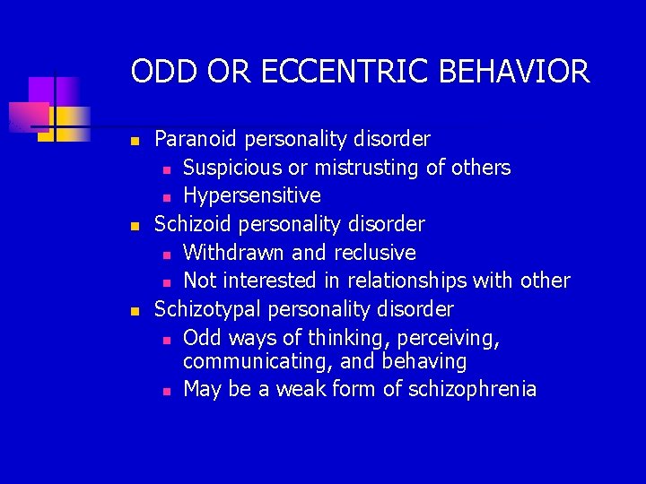 CHAPTER 9 PERSONALITY DISORDERS FEATURES OF PERSONALITY DISORDERS