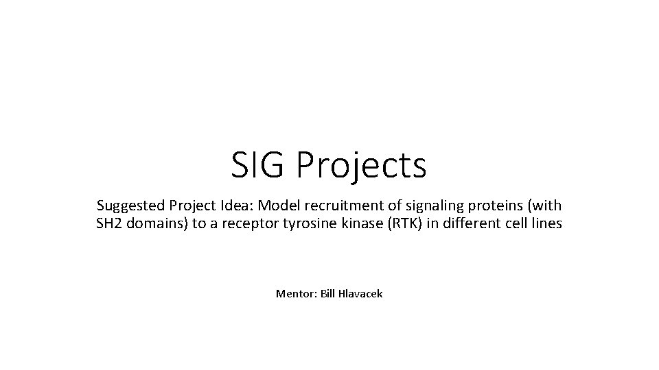 SIG Projects Suggested Project Idea Model recruitment of