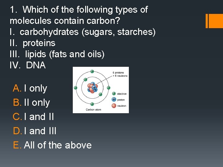 1 Which of the following types of molecules