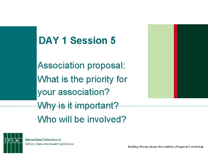 DAY 1 Session 5 Association proposal What is