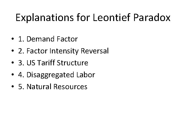Leontief Paradox 1953 HO predicts that Kabundant USA