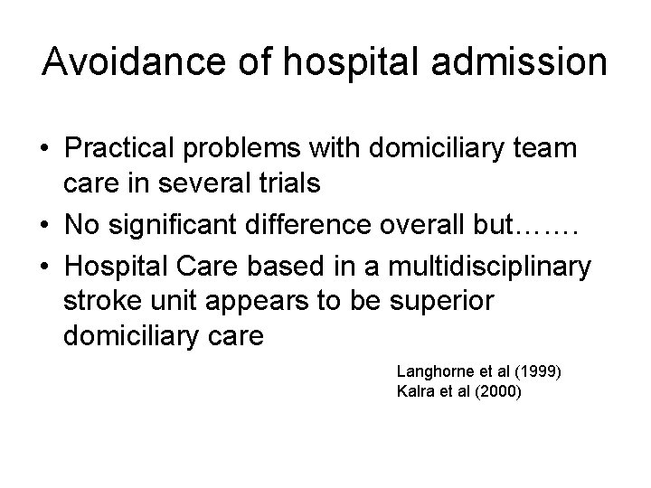 Evidence for Early Supported Discharge Peter Langhorne Professor