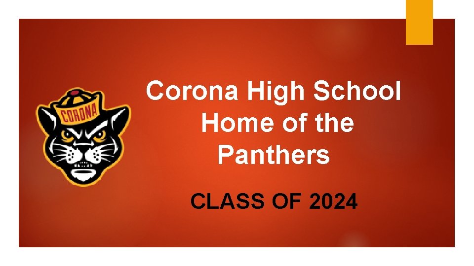Corona High School Home of the Panthers CLASS